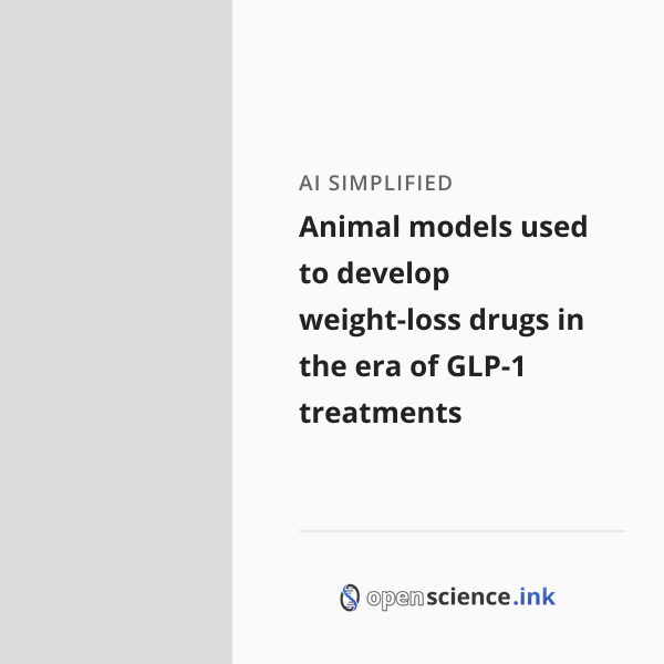 Animal models used to develop weight-loss drugs in the era of GLP-1 ...
