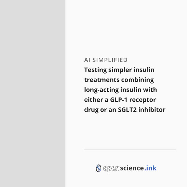 Testing simpler insulin treatments combining long-acting insulin with ...