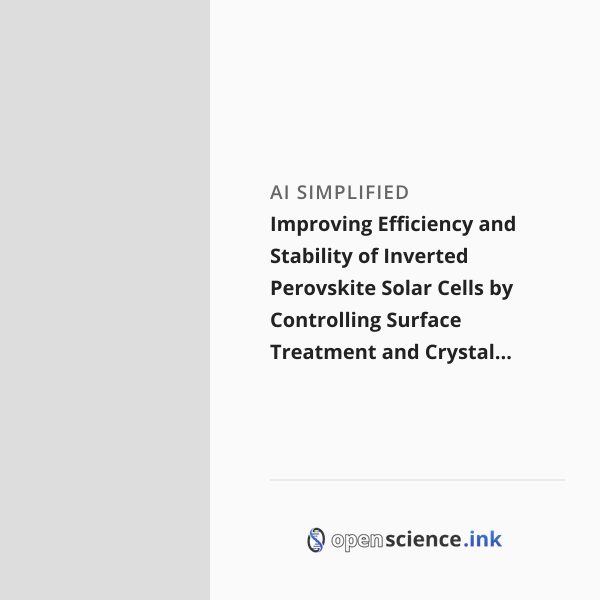 Improving Efficiency and Stability of Inverted Perovskite Solar Cells ...