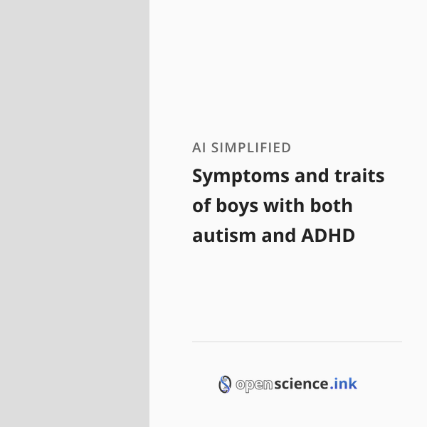 Symptoms and traits of boys with both autism and ADHD | studies, simplified