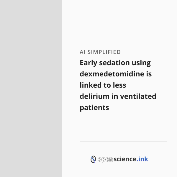 Early sedation using dexmedetomidine is linked to less delirium in ...