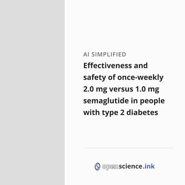 Effectiveness and safety of once-weekly 2.0 mg versus 1.0 mg ...