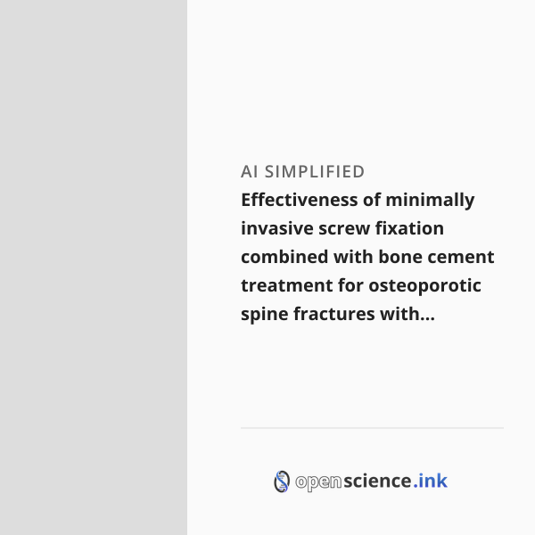 Effectiveness of minimally invasive screw fixation combined with bone ...