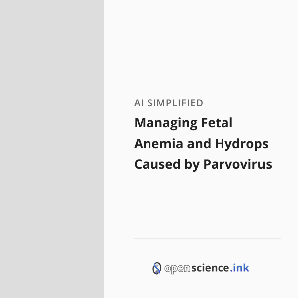 Managing Fetal Anemia and Hydrops Caused by Parvovirus | studies ...