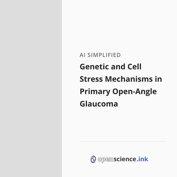 Genetic and Cell Stress Mechanisms in Primary Open-Angle Glaucoma ...
