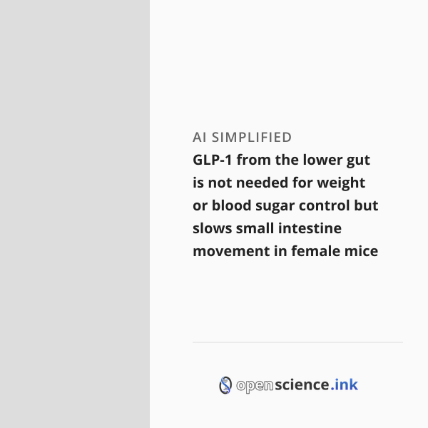 GLP-1 from the lower gut is not needed for weight or blood sugar ...