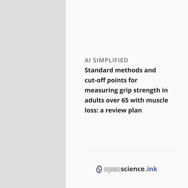 Standard methods and cut-off points for measuring grip strength in ...