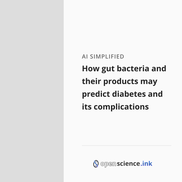 How gut bacteria and their products may predict diabetes and its ...