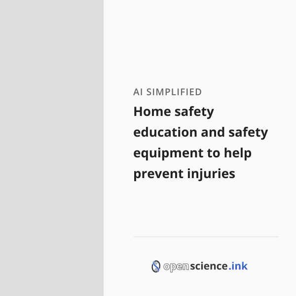 Home safety education and safety equipment to help prevent injuries ...