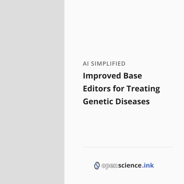 Accurate A3G base editors for modeling and fixing genetic diseases ...