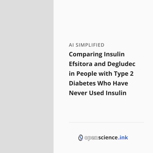 Comparing Insulin Efsitora and Degludec in People with Type 2 Diabetes ...