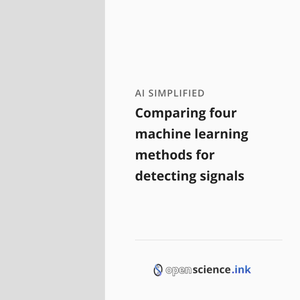 Comparing four machine learning methods for detecting signals | studies ...