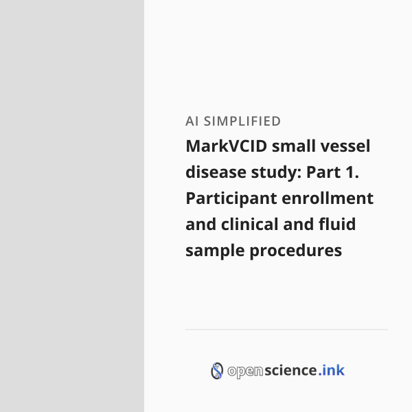 MarkVCID small vessel disease study: Part 1. Participant enrollment and ...