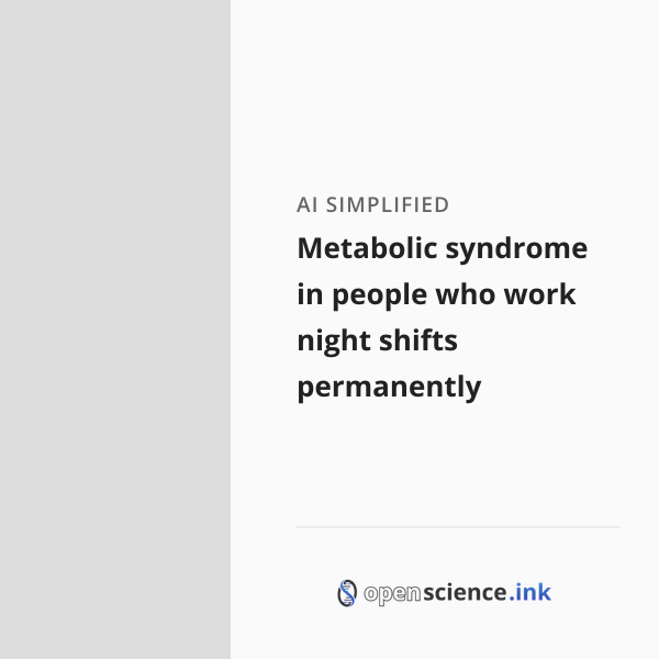 Metabolic syndrome in people who work night shifts permanently ...