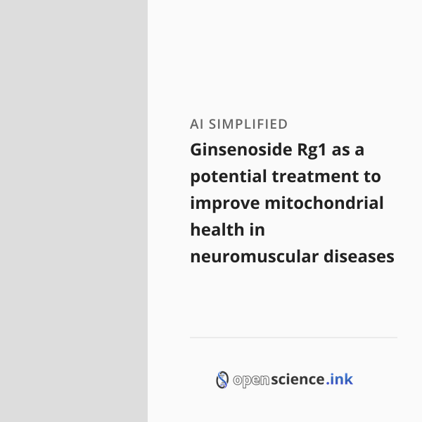 Ginsenoside Rg1 as a potential treatment to improve mitochondrial ...