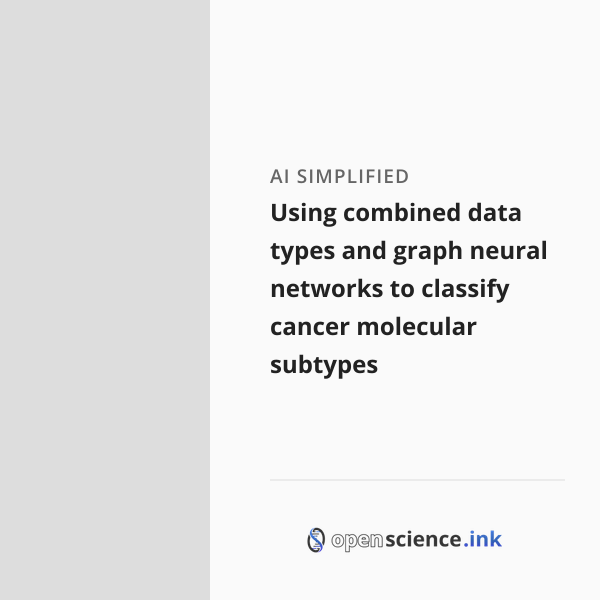Using combined data types and graph neural networks to classify cancer ...