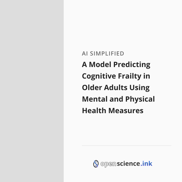 A Model Predicting Cognitive Frailty in Older Adults Using Mental and ...