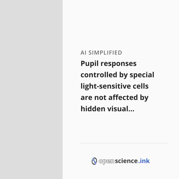 Pupil responses controlled by special light-sensitive cells are not ...