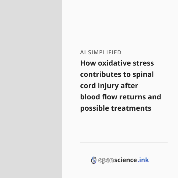 How oxidative stress contributes to spinal cord injury after blood flow ...