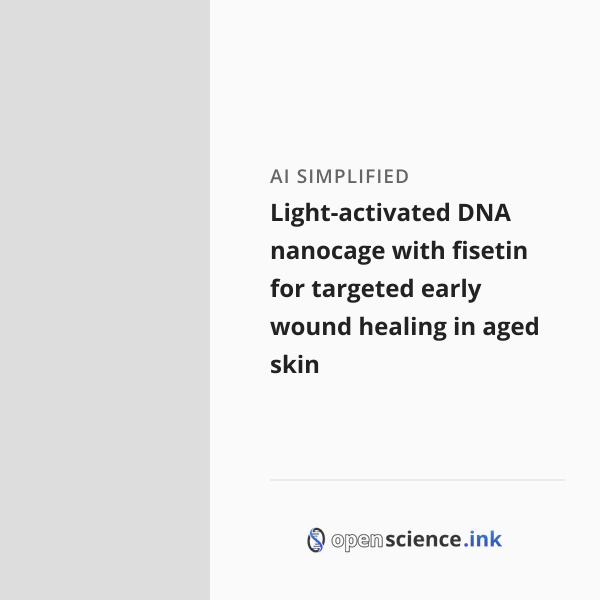 Light-activated DNA nanocage with fisetin for targeted early wound ...