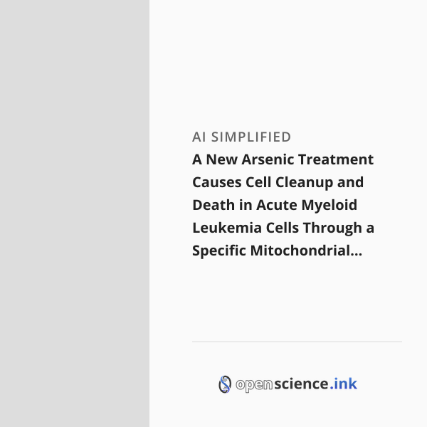A New Arsenic Treatment Causes Cell Cleanup and Death in Acute Myeloid ...