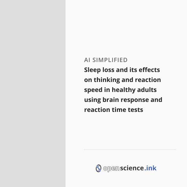 Sleep loss and its effects on thinking and reaction speed in healthy ...
