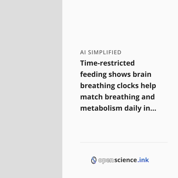 Time-restricted feeding shows brain breathing clocks help match ...