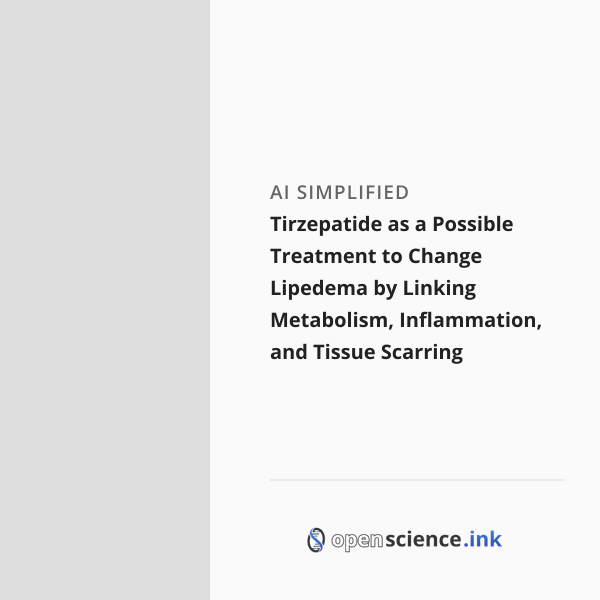 Tirzepatide as a Possible Treatment to Change Lipedema by Linking ...