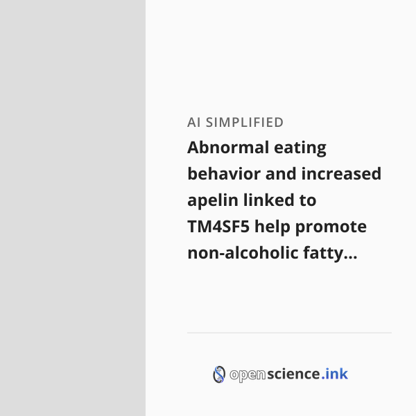 Abnormal eating behavior and increased apelin linked to TM4SF5 help ...