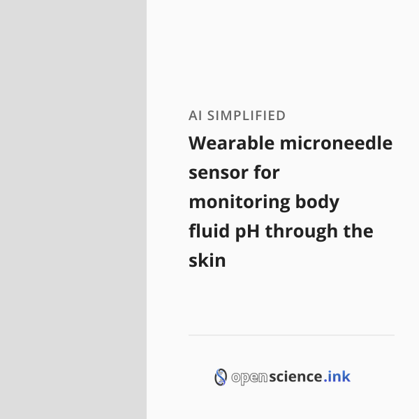 Wearable microneedle sensor for monitoring body fluid pH through the ...